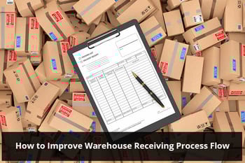 How to Improve Warehouse Receiving Process Flow