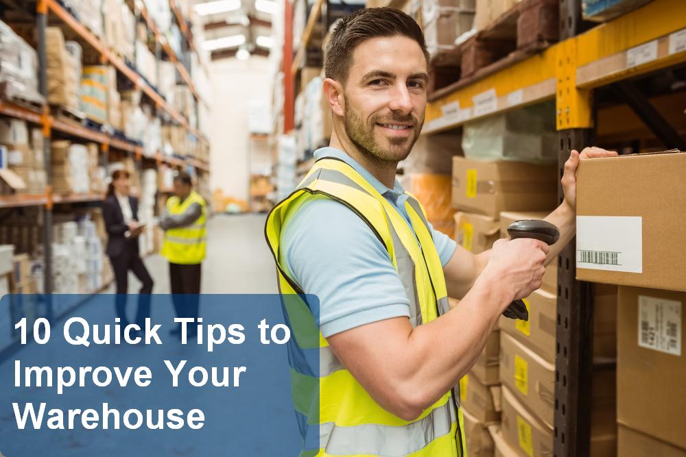 10 Quick Tips to Improve Your Warehouse